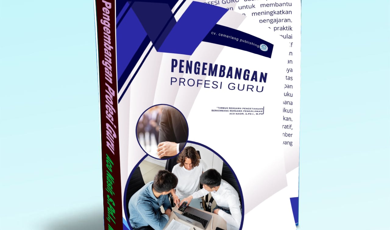 Pengembangan Profesi Guru oleh Aco Nasir | CV. Cemerlang Publishing